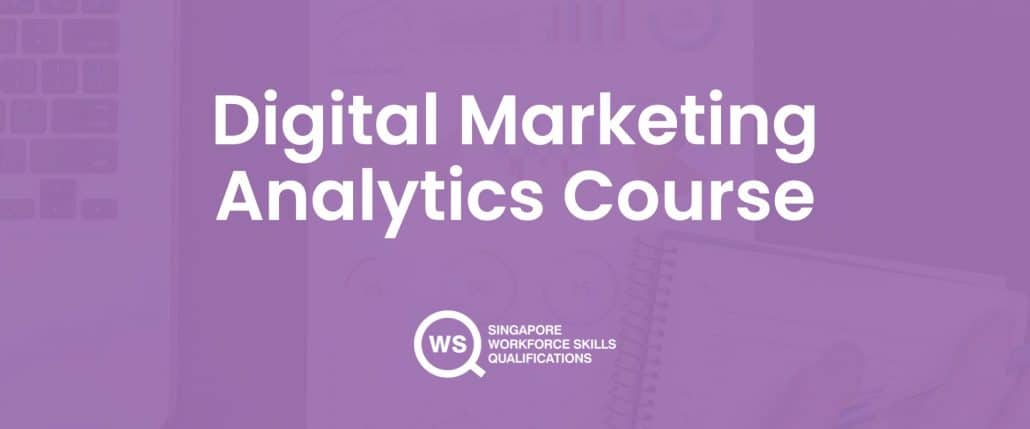 WSQ Digital Marketing Certification Courses Singapore (SkillsFuture) WSQ Digital Marketing Certification Courses Singapore (SkillsFuture)